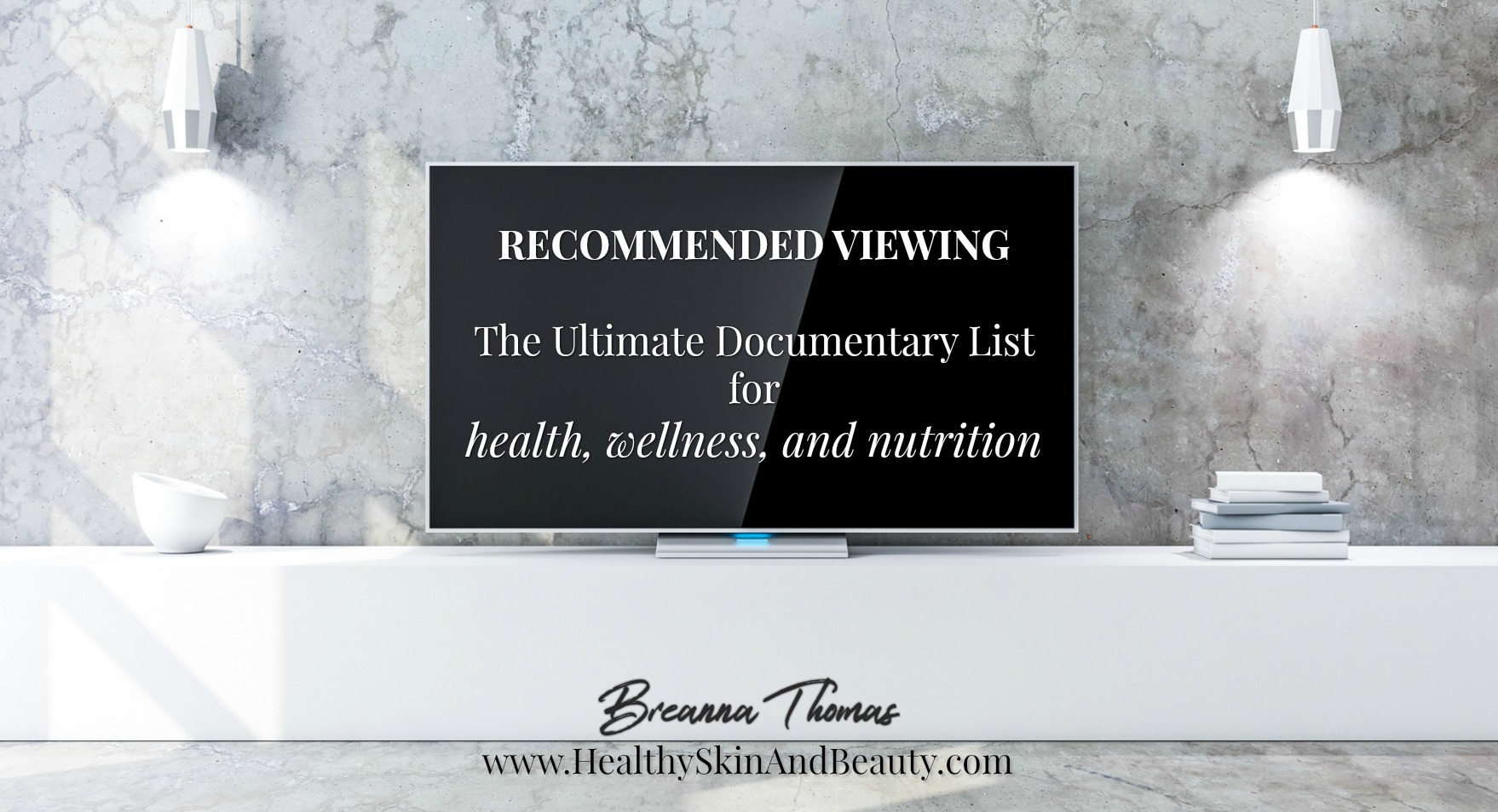 Recommended Viewing: Health, Wellness, & Nutrition - Breanna | Radiance ...