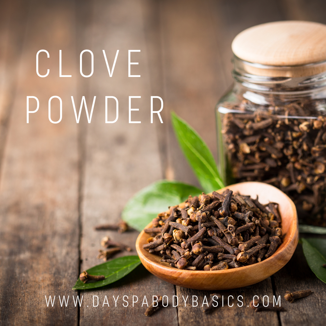 Clove Powder- Ingredient Highlight - DAYSPA Body Basics Store