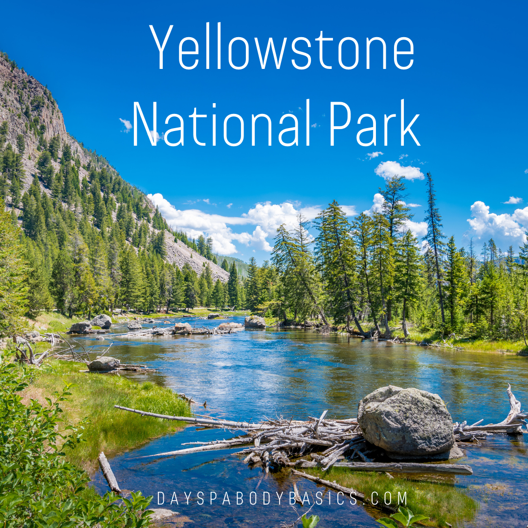 Yellowstone National Park - DAYSPA Body Basics Store