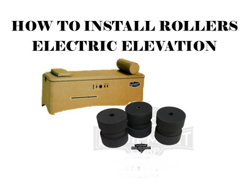 Roller Install Instructions for Electric Elevation