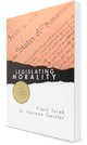 Legislating Morality: Is it Wise? Is it Legal? Is it Possible? - Frank ...