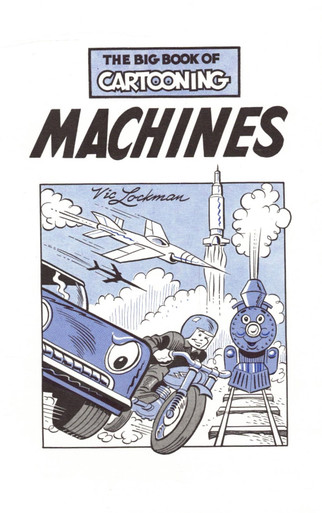 The Big Book of Cartooning Machines, by Vic Lockman