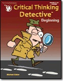 Critical Thinking Detective: Beginning (Grades 3-12+) - Gullion's ...