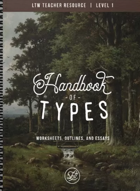 The Lost Tools of Writing: Handbook of Types, Level 1 (Teacher Resource ...