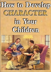 How To Develop Character In Your Children CD - Gullion's Christian Supply