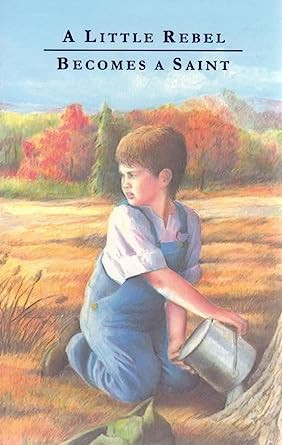 Little Rebel Becomes A Saint - Gullion's Christian Supply