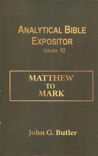 Matthew To Mark, Vol. 10 (Analytical Bible Expositor) - Gullion's ...