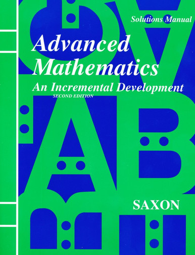 Saxon Advanced Mathematics (Solutions Manual) - Gullion's Christian Supply