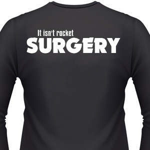 It Isn'T Rocket Surgery Biker T-Shirt and motorcycle shirts