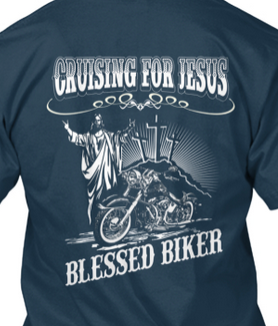 Cruising For Jesus, Blessed Biker T-Shirt and motorcycle shirts