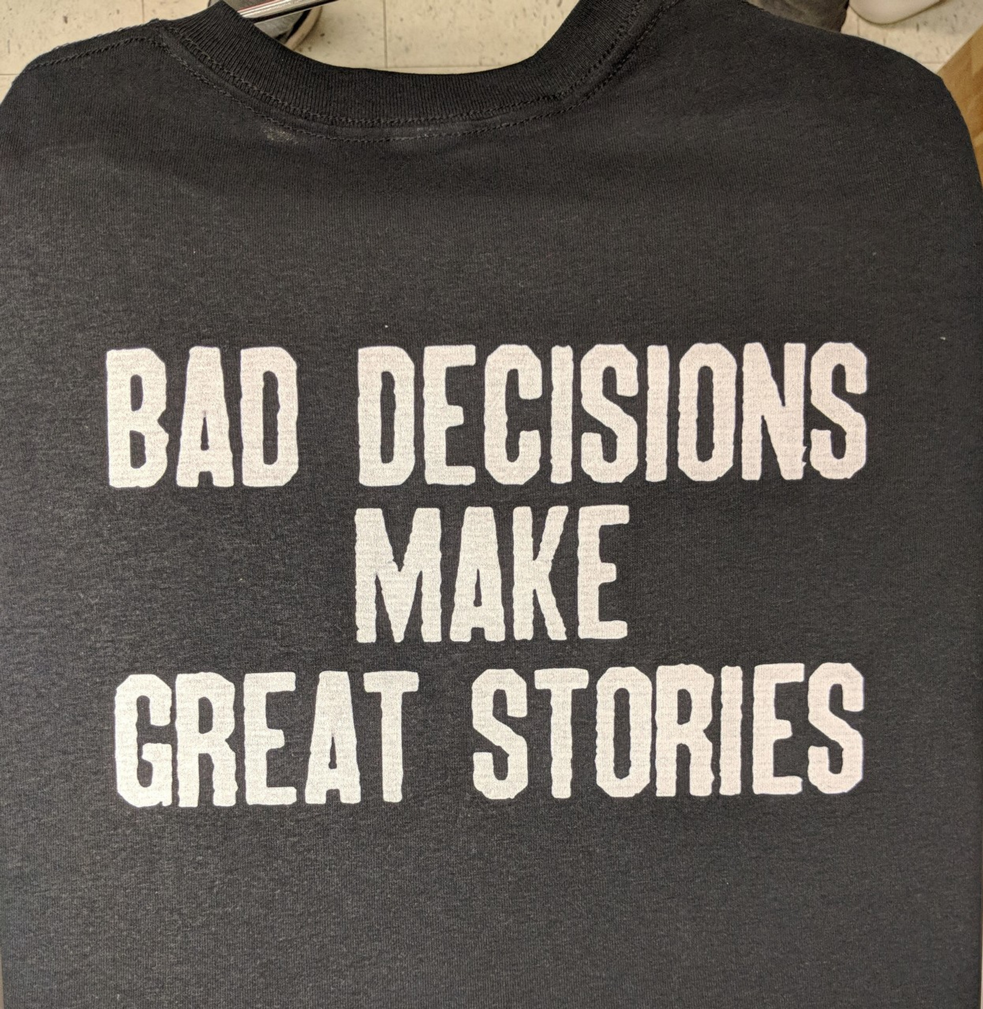 Bad Decisions Make Great Stories T Shirt And Motorcycle Shirts