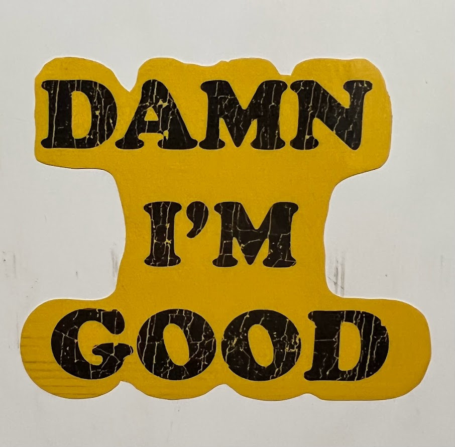 Damn I'M Good! Motorcycle Helmet Sticker