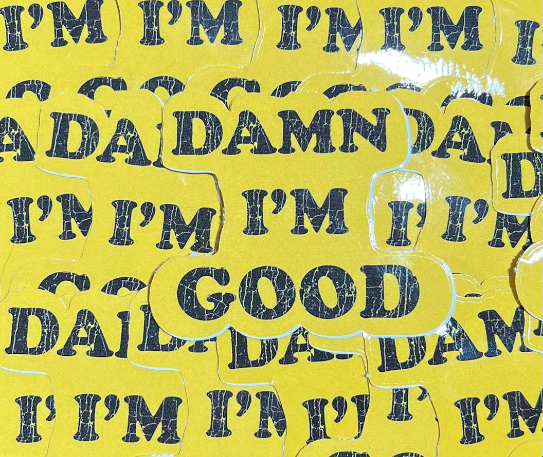 Damn I'M Good! Motorcycle Helmet Sticker