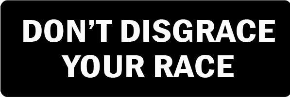 Don'T Disgrace Your Race Motorcycle Helmet Sticker