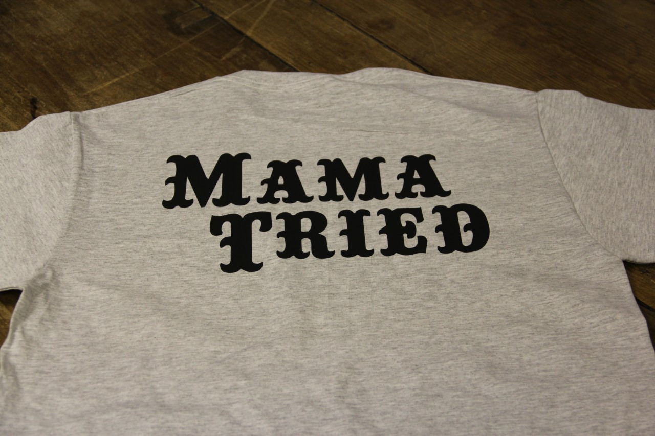 Mama Tried T-Shirt and motorcycle shirts