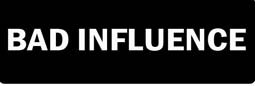 Bad Influence Motorcycle Helmet Sticker