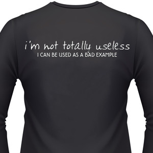 Im Not Totally Useless I Can Used As A Bad Example Motorcycle Helmet ...