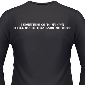 I Sometimes Go To My Own Little World-They Know Me There Motorcycle ...