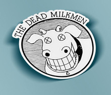 The Dead Milkmen Sticker