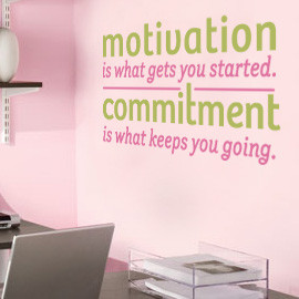 Motivation & Commitment Wall Decal | DecalMyWall.com