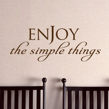 Enjoy the Simple Things Wall Decal | DecalMyWall.com