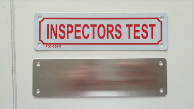 INSPECTORS TEST SIGN (ALUMINUM 2X6 )