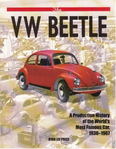Buy The VW Beetle: A Production History of the World's Most Famous Car ...