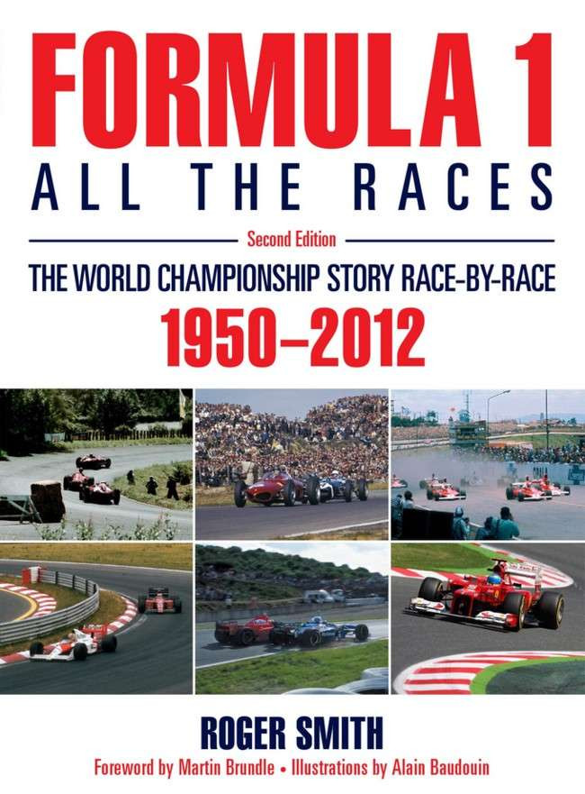 Formula 1: All the Races 2nd Edition (Roger Smith)