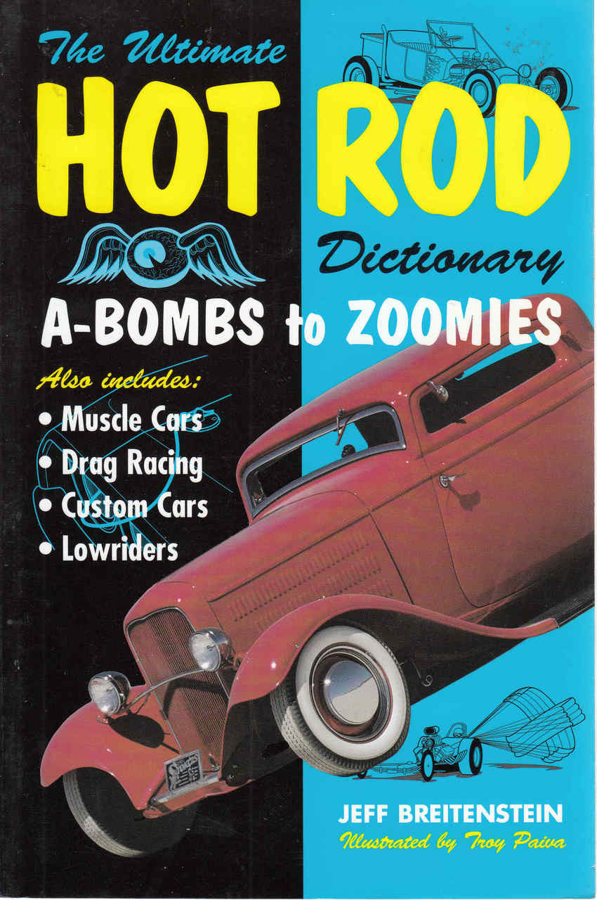 The Ultimate Hot Rod Dictionary: A-Bombs To Zoomies