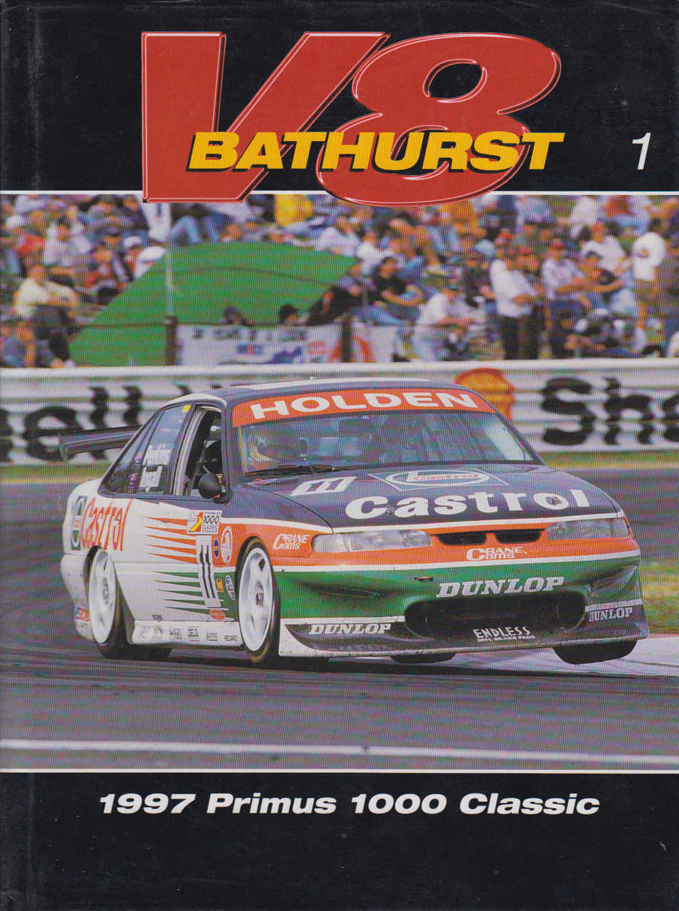 V8 Bathurst : The Official Review Of The 1997 Primus 1000 Classic