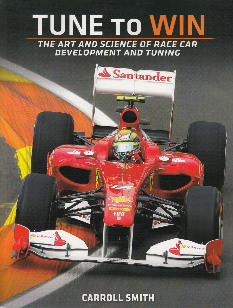Tune To Win - The art and science of race car development and tuning ...