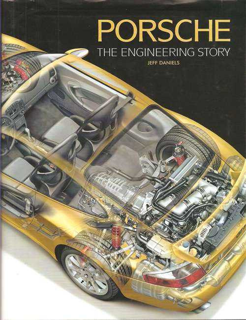 Porsche: The Engineering Story