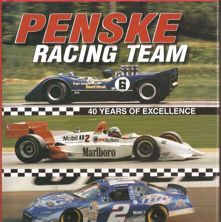 Penske Racing Team: 40 Years Of Excellence