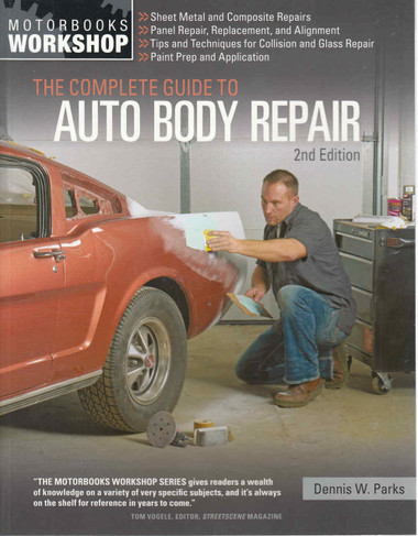The Complete Guide To Auto Body Repair - 2nd Edition