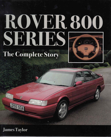 Rover 800 Series The Complete Story
