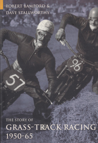 The Story of Grass-track Racing 1950-65 (Robert Bamford & Dave ...