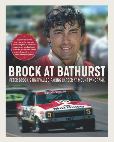 Brock at Bathurst - Peter Brock's unrivalled Racing Career at Mount ...