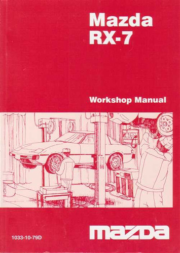 Mazda RX-7 Series One, Two and Three 1979 - 1985 Factory Workshop Manual