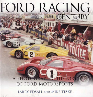 Ford Racing Century: A Photographic History of Ford Motorsports