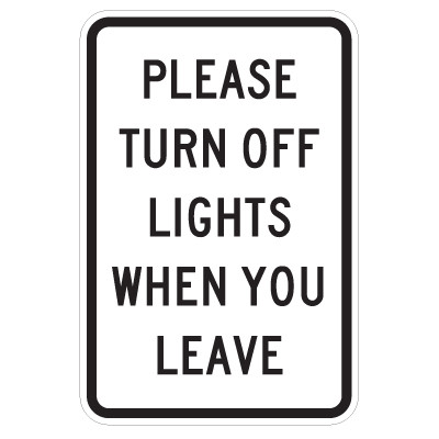 Please Turn Off Lights When You Leave Sign - 12" x 18" - Signquick