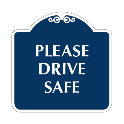 Please Drive Safe Sign 18" x 18" - Signquick
