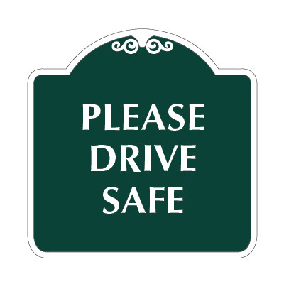 Please Drive Safe Sign 18" x 18" - Signquick