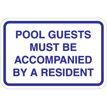 Pool Guests Must Be Accompanied By A Resident Sign - 18" x 12" - Signquick