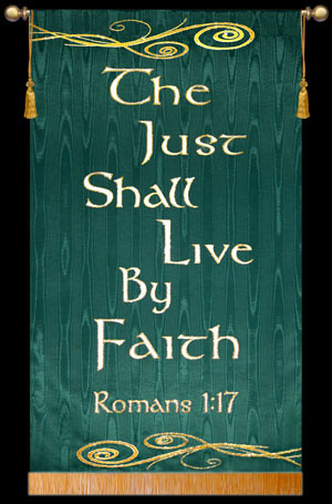 The Just Shall Live by Faith - Romans 1:17 - Christian Banners for ...