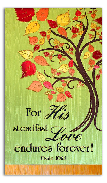 Thanksgiving 2014 For His steadfast Love endures forever - Psalm 106:1