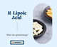 R-Lipoic Acid Dosage, Benefits and Side Effects - Xandro Lab