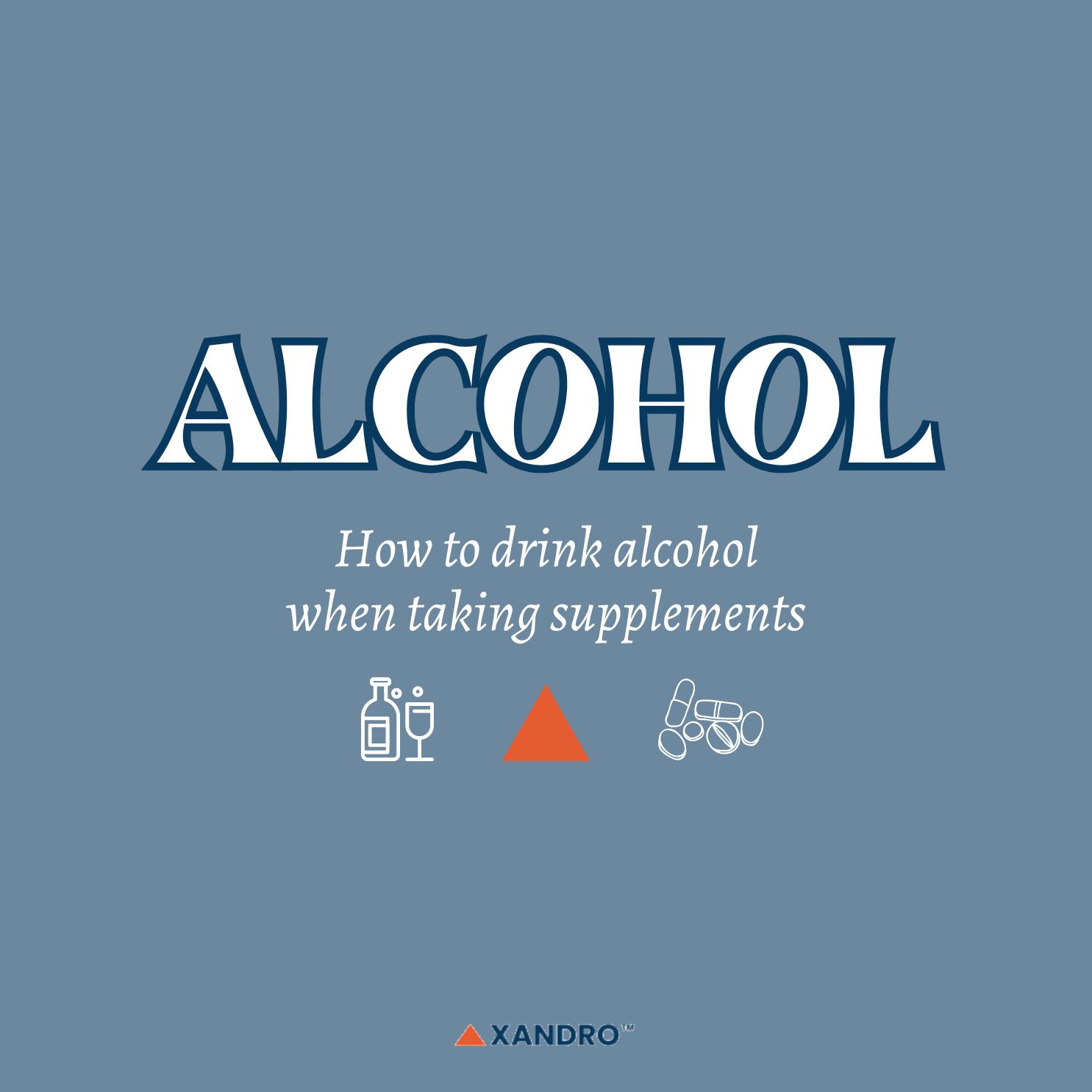 Alcohol Drinking Guide: Supplements and Alcohol - Xandro Lab