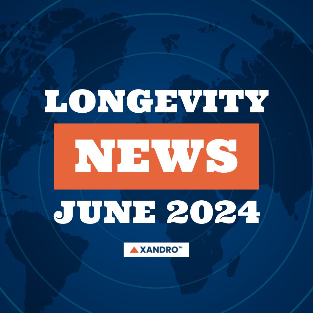 Longevity News June 2024 - Xandro Lab