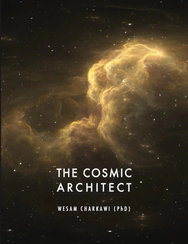 The Cosmic Architect by Wesam Charkawi - House of Faith