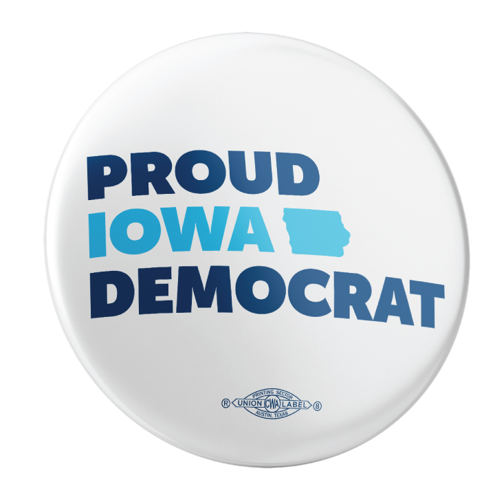 Proud Iowa Democrat (2.25" Mylar Button -- Pack Of Two!) - Iowa ...